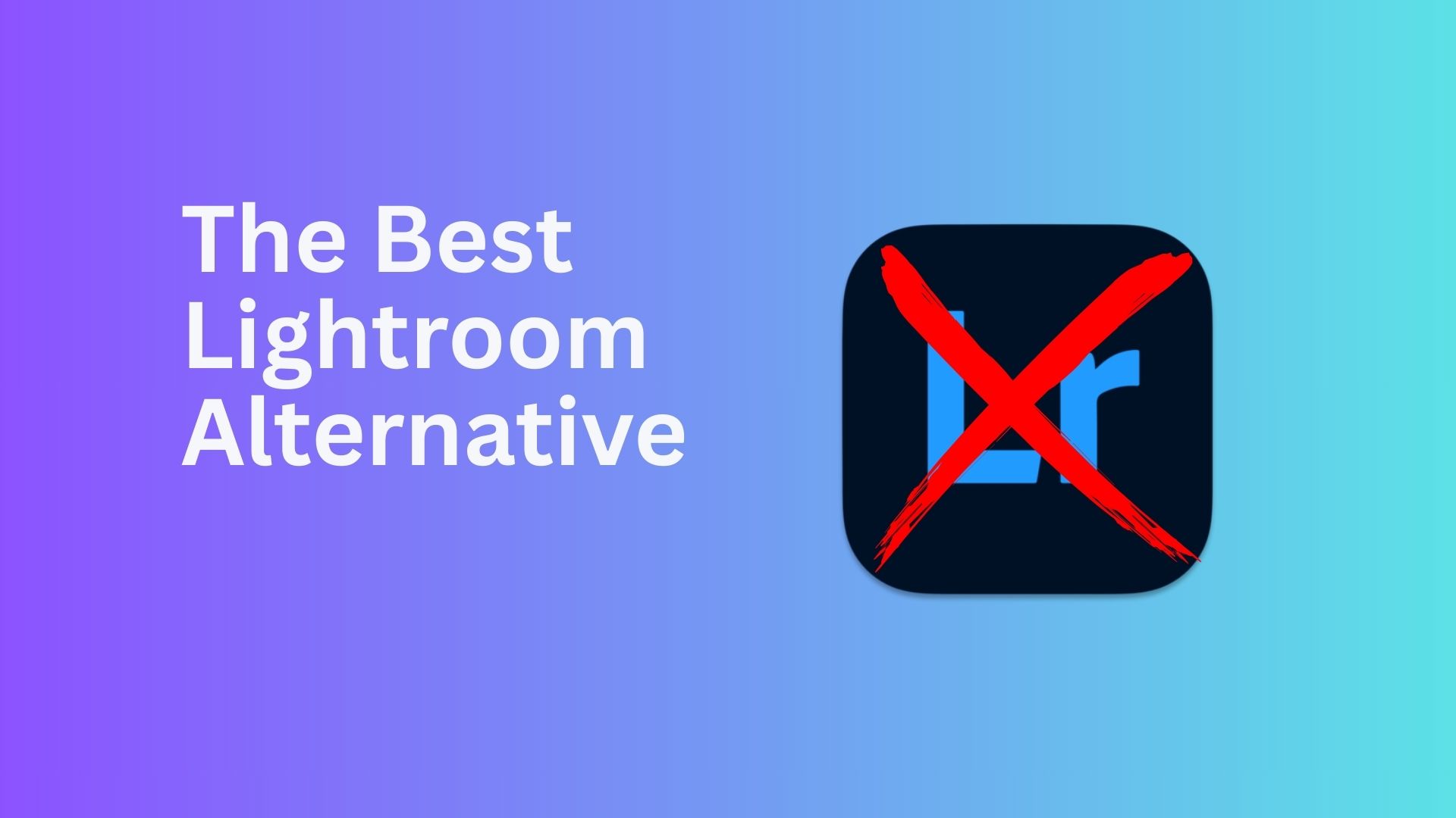 Best Lightroom Alternatives in 2026: Real Tests, Real Results - Them Frames